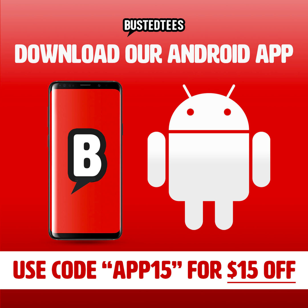 Download App | BustedTees.com