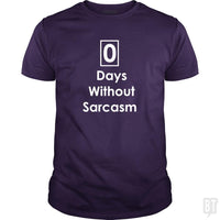 Zero 0 Days Without Sarcasm Funny | BustedTees.com