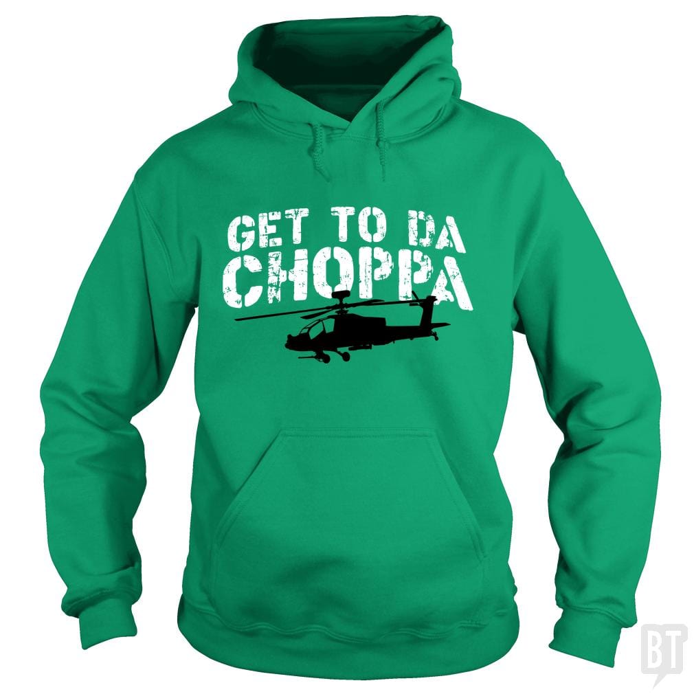 Get To Da Choppa Hoodie – BustedTees.com